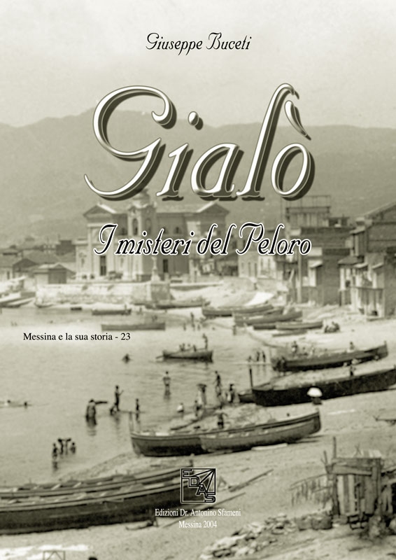 Gialò. I misteri del Peloro - Edas Editore Messina