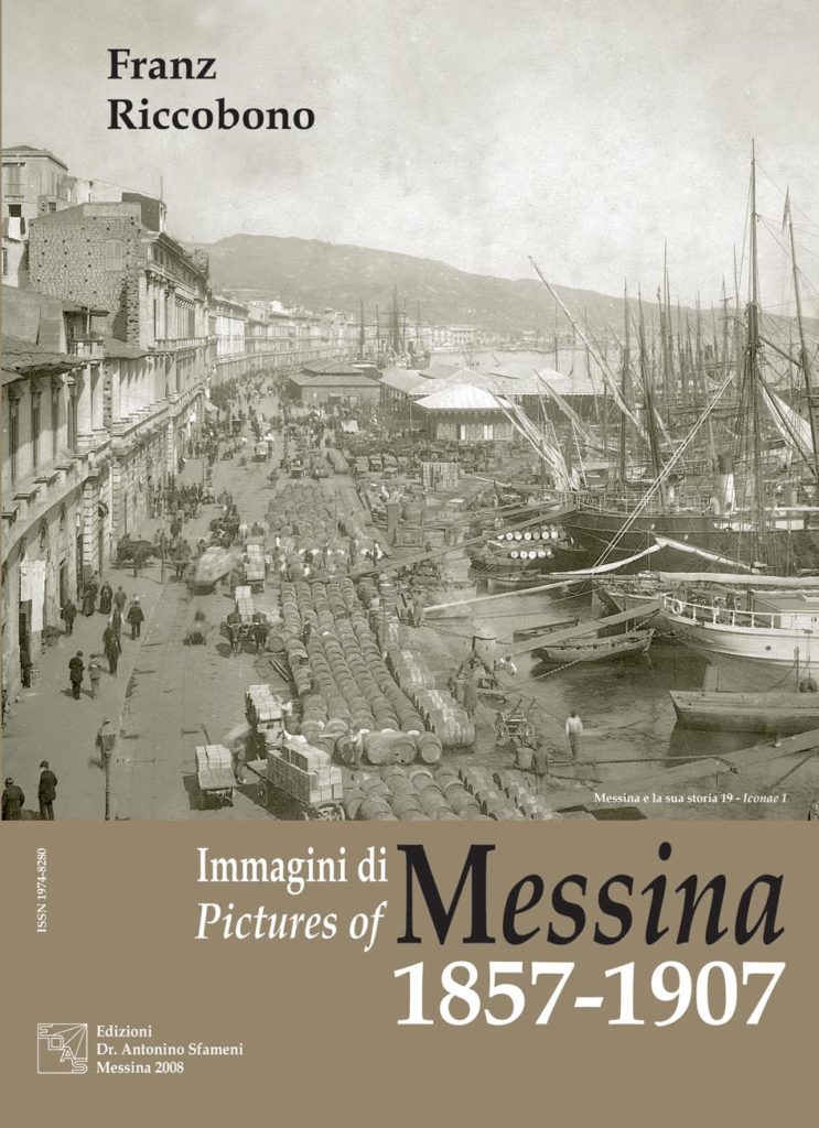 Immagini di Messina 1857-1907 - Pictures of Messina 1857-1907 - Edas ...