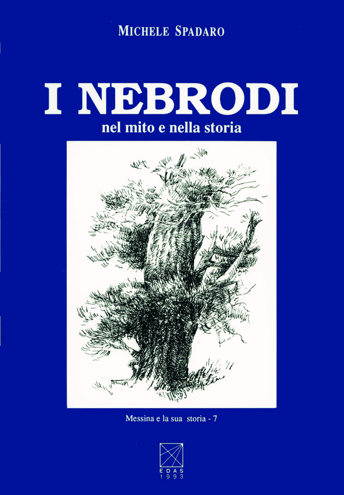 I Nebrodi nel mito e nella storia - Edas Editore Messina
