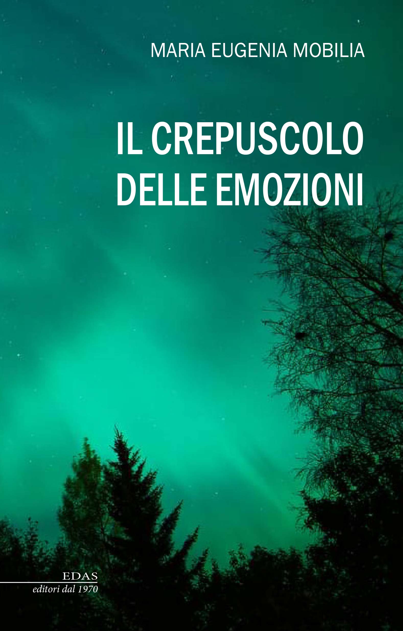 Il crepuscolo delle emozioni - Edas Editore Messina